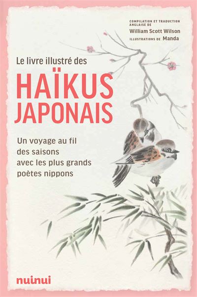 Le livre illustré des haïkus japonais - Un voyage au fil des saisons ...