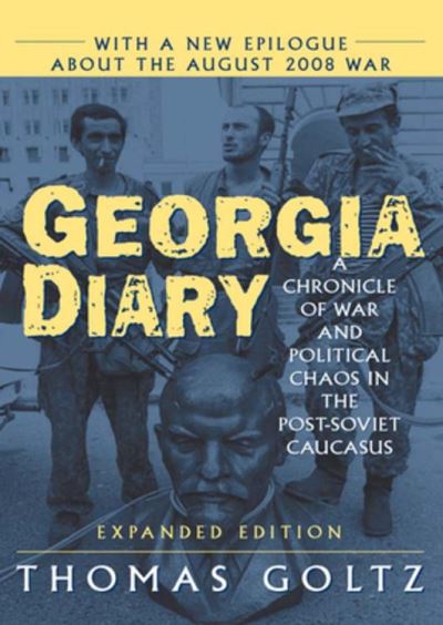 Georgia Diary: A Chronicle of War and Political Chaos in the Post ...