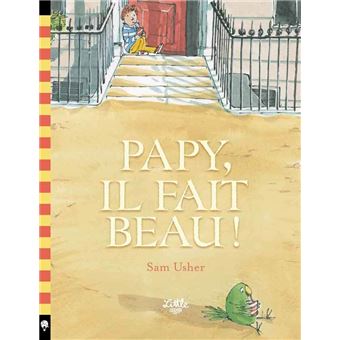 Papy, il fait beau ! - cartonné - Usher sam, Usher sam - Achat Livre | fnac