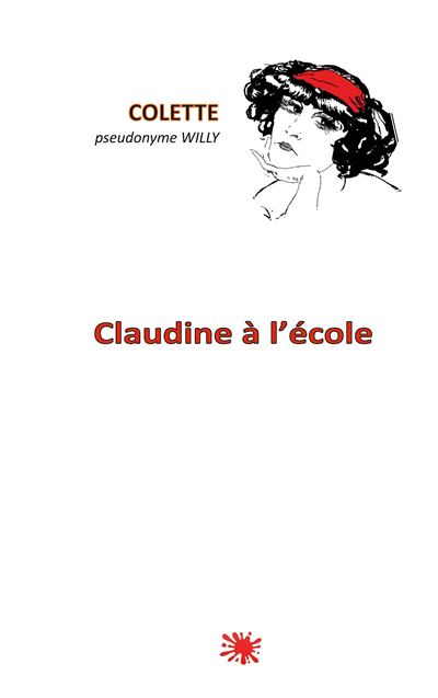 Claudine - Claudine à l'école - Sidonie-Gabrielle Colette - broché ...