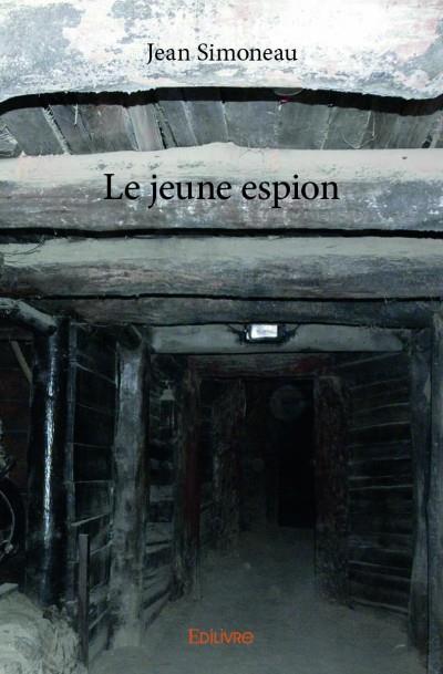 Le jeune espion - broché - Jean Simoneau - Achat Livre | fnac