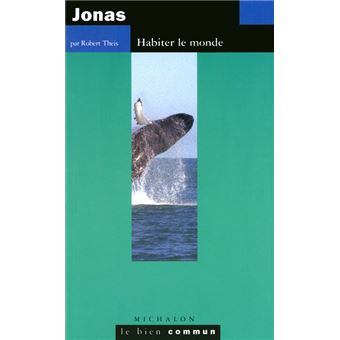 Jonas - habiter le monde Habiter le monde - broché - Robert Theis ...