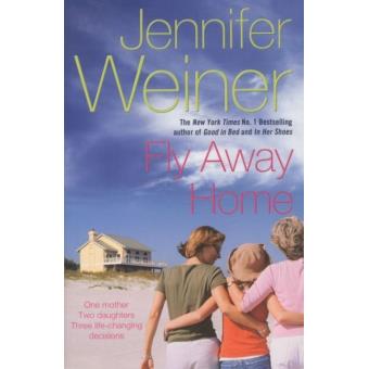Fly away home - Poche - Jennifer Weiner - Achat Livre | fnac