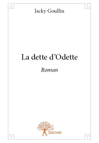 La dette d'odette Roman - broché - Jacky Goullin - Achat Livre | fnac