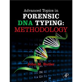 Advanced topics in forensic dna typing: methodology - relié - M.John ...