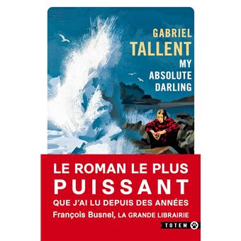 My absolute darling - Poche - Gabriel Tallent - Achat Livre ou ebook | fnac