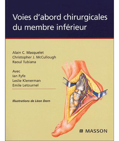 Voies d'abord chirurgicales du membre inférieur - broché - Alain ...