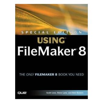 USING SPECIAL EDITION - Special Edition Using Filemaker 8 - Special ...