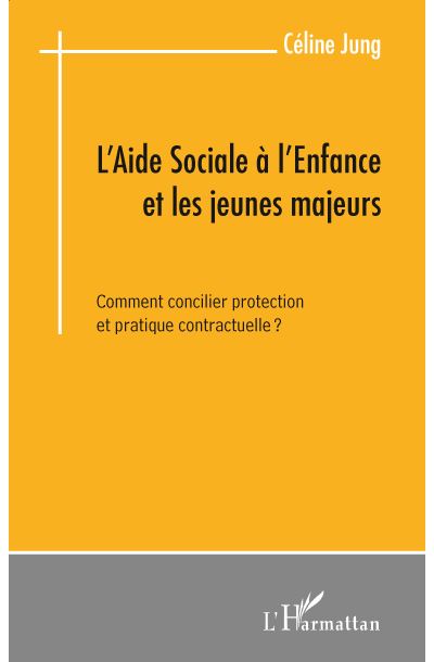Laide Sociale à Lenfance Et Les Jeunes Majeurs Comment Concilier
