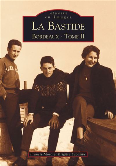 Bastide - Tome II (La) Tome 2 Tome 2 - broché - Brigitte Lacombe ...