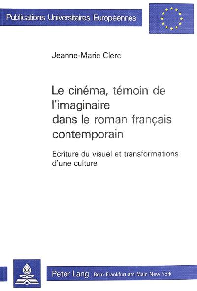 Le Cinéma témoin de l'imaginaire dans le roman français contemporain ...