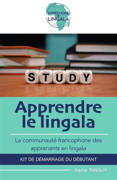 APPRENDRE LE LINGALA KIT DE DÉMARRAGE DU DÉBUTANT - ebook (ePub ...
