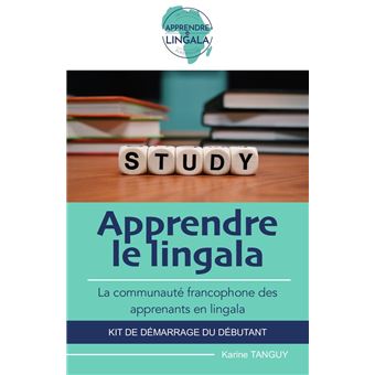 APPRENDRE LE LINGALA KIT DE DÉMARRAGE DU DÉBUTANT - ebook (ePub ...