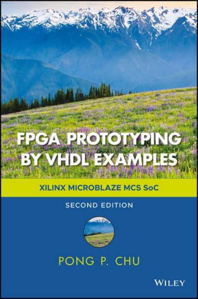 Fpga Prototyping By Vhdl Examples Xilinx Microblaze Mcs Soc Ebook Epub Pong P Chu Achat