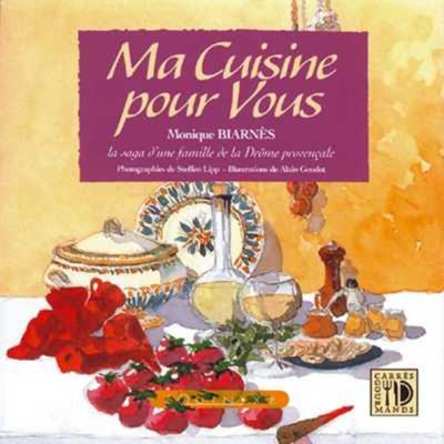 Ma cuisine pour vous - broché - M. Biarnes, Alain Goudot, Steffen Lipp ...