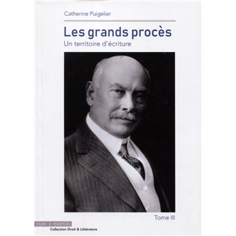 Les grands procès Un territoire d'écriture Tome 3 - broché - Catherine ...