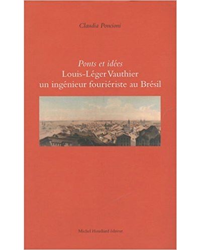 Ponts et idees louis-leger vauthier un ingenieur fourietiste au bresil ...