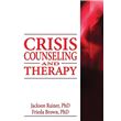 Crisis Counseling and Therapy - ebook (ePub) - Jackson Rainer, Frieda ...