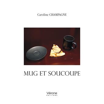 Mug et soucoupe - broché - Caroline Champagne - Achat Livre | fnac