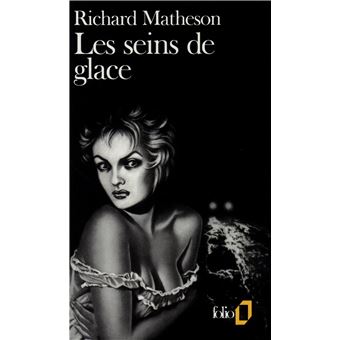 Les Seins de glace - Poche - Richard Matheson, France-Marie Watkins - Achat Livre | fnac