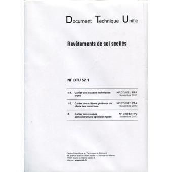 NF DTU 52.1 Revêtements de sols scellés - broché - Collectif CSTB - Achat Livre | fnac
