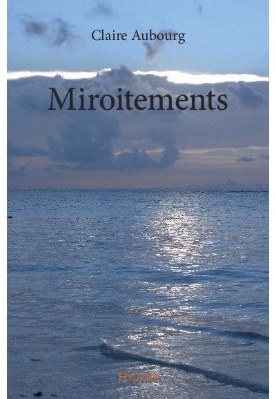 Miroitements - broché - Claire Aubourg - Achat Livre | fnac