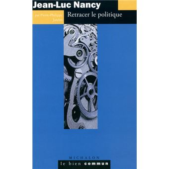 Jeean-Luc Nancy - Retracer le politique Retracer le politique - broché ...