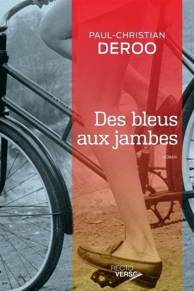 Des bleus aux jambes - broché - Paul-Christian Deroo - Achat Livre | fnac