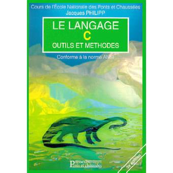 Le langage c - broché - J. Philipp - Achat Livre | fnac