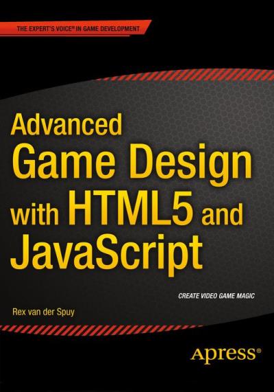 Advanced game design with html5 and javascript - Poche - Rex Van Der ...