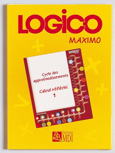 Logico Maximo Calcul réflechi Cycle 3 - Fichier 1 - broché - Rioult ...