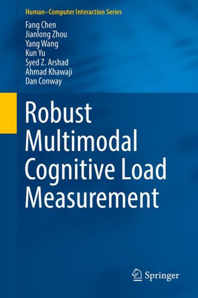 Robust multimodal cognitive load measurement - relié - Fang Chen ... Robust multimodal cognitive load measurement - relié - Fang Chen ...