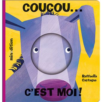Coucou... c'est moi ! - cartonné - Raffaella Castagna - Achat Livre | fnac