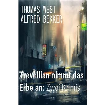 Trevellian nimmt das Erbe an: Zwei Krimis - ebook (ePub) - Alfred ...