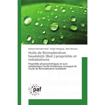 Huile de Ricinodendron heudelotii (Bail.):propriétés et métabolisme ...