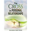 The Cross in Personal Relationships Practical Helps in Sanctification ...