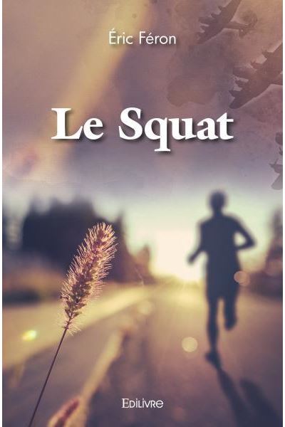 Le squat - broché - Eric Feron - Achat Livre | fnac