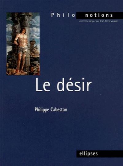 Le désir - Poche - Philippe Cabestan - Achat Livre | fnac