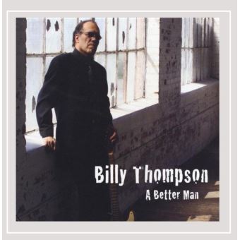 Better man - Billy Thompson - CD album - Achat & prix | fnac