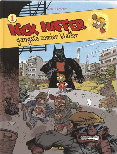 Nick Naffer 1: Gangsta zonder blaffer Tome 1 - cartonné - Manu Larcenet ...