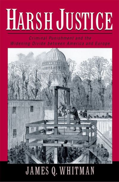 Harsh Justice Criminal Punishment and the Widening Divide between ...