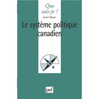 Le Système politique canadien - Poche - Julien Bauer - Achat Livre ou ...
