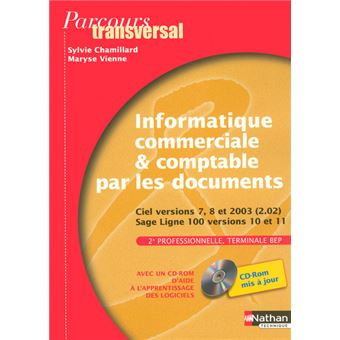 Informatique commerciale & comptable par les documents 2eme professionnelle terminale bep ...