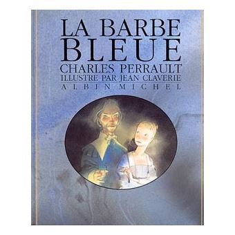 La Barbe bleue - cartonné - Charles Perrault, Jean Claverie - Achat ...