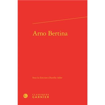 Arno Bertina - relié - Gilles Bonnet, Collectif - Achat Livre | fnac