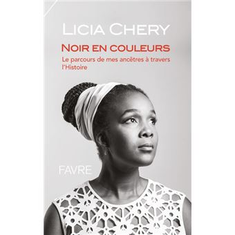 Noir en couleurs - broché - Licia Chery - Achat Livre ou ebook | fnac