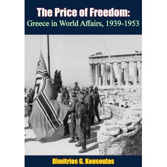 The Price of Freedom Greece in World Affairs, 1939-1953 - ebook (ePub ...