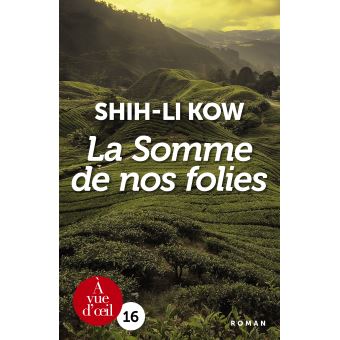 La somme de nos folies Edition en gros caractères - broché - Shih-Li ...