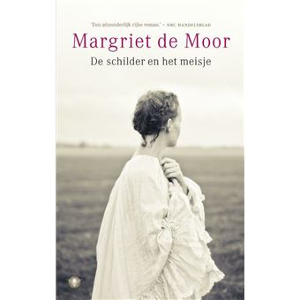 De schilder en het meisje roman - broché - Margriet de Moor - Achat ...