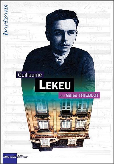 Guillaume Lekeu - broché - Gilles Thieblot - Achat Livre | fnac
